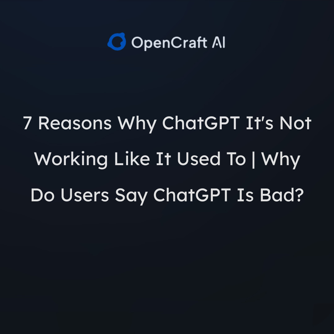 7 Reasons Why ChatGPT is Not Working Like It Used To | Why Do Users Say ...